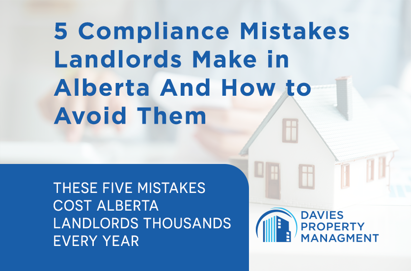 5 Compliance Mistakes Landlords Make in Alberta | Davies Property ...